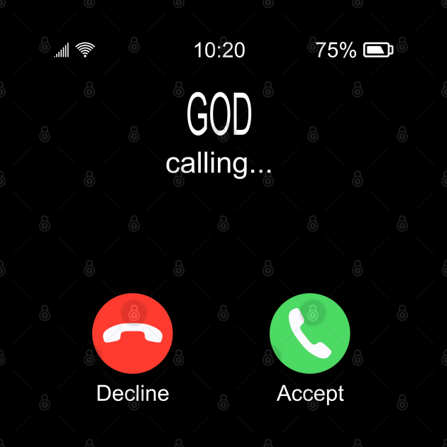God Calling - God Is Calling Answer Decline - Pin | TeePublic