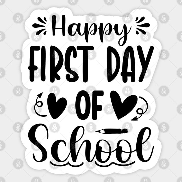 Happy First Day of School - Back To School - Sticker | TeePublic