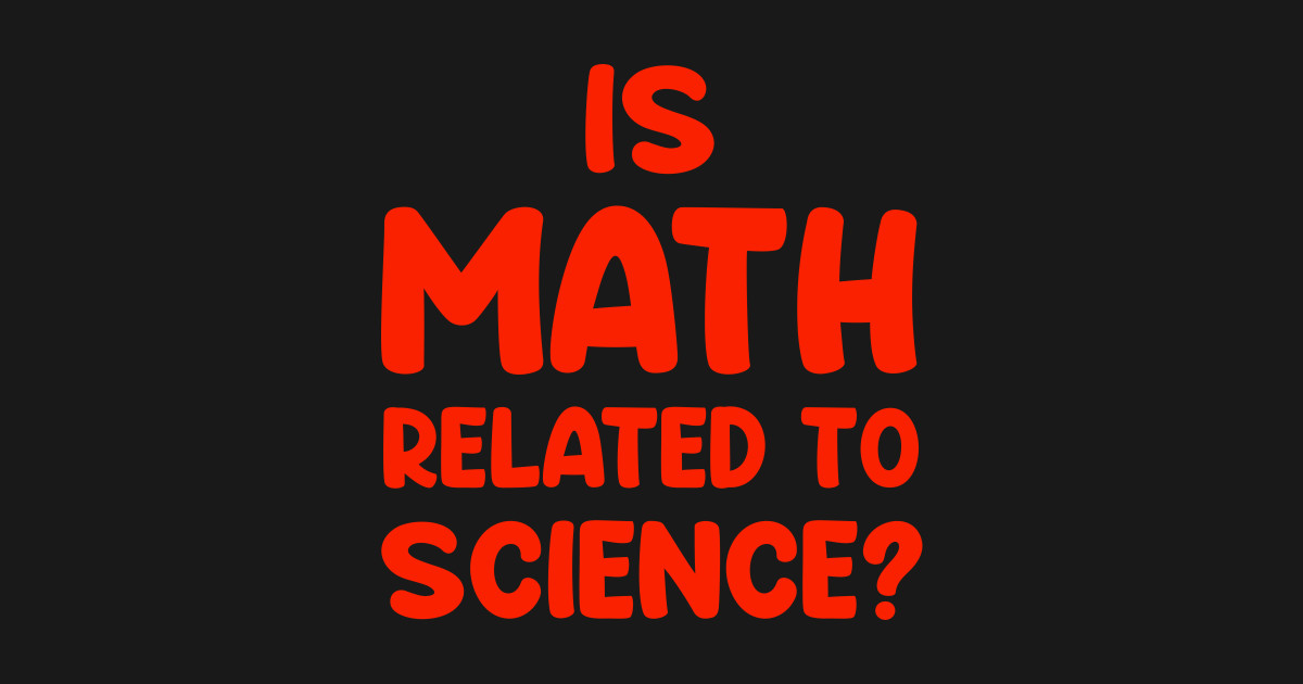 Is math related to science ??....Funny Quote T-shirt - Neil Degrasse ...