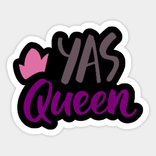 YAS QUEEN DESIGN - Yas Queen - Sticker | TeePublic