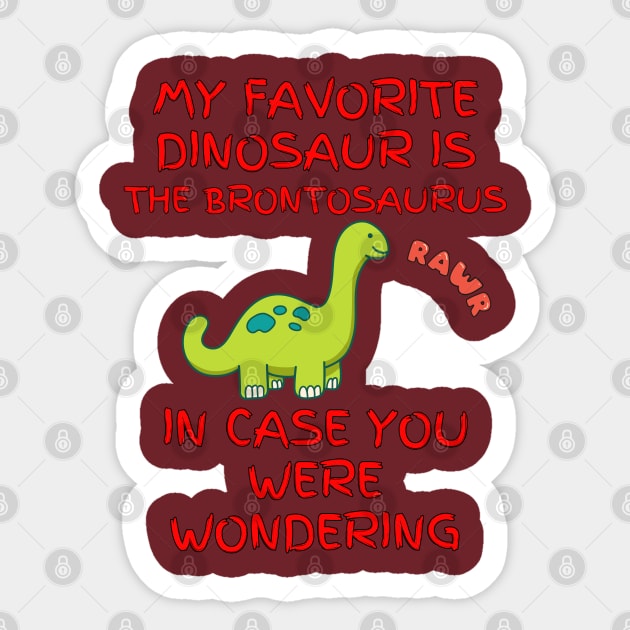 My Fave Brontosaurus - Dinosaur - Sticker | TeePublic