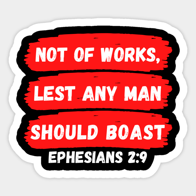 Not of works, lest any man should boast | Christian Saying - Ephesians ...