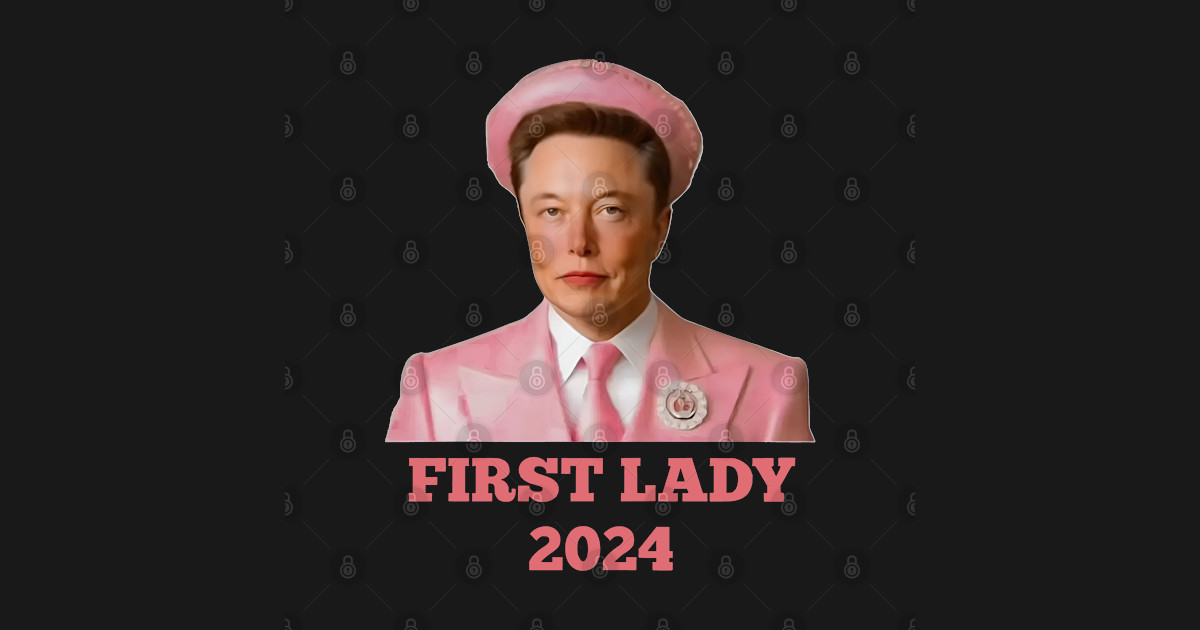 Funny Elon First Lady Cute Vintage Pink Trump Funny 2024 - Elon Musk ...