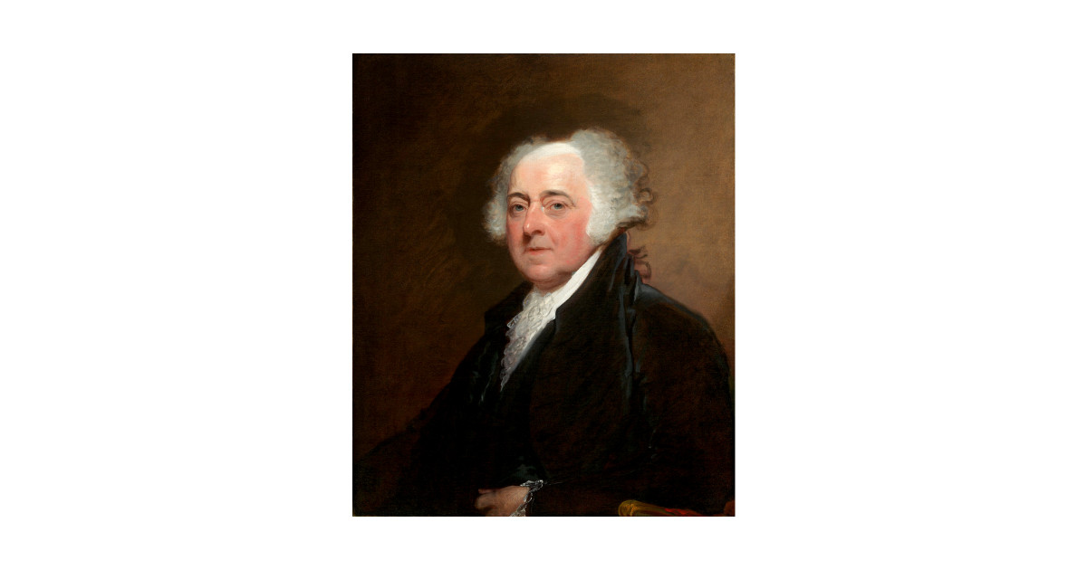 PRESIDENT JOHN ADAMS - American Statesman - T-Shirt | TeePublic