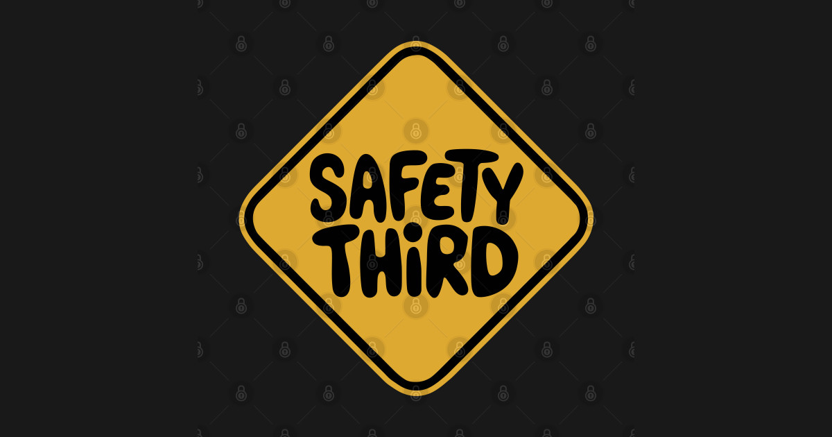 Safety-Third - Safety Third - T-Shirt | TeePublic