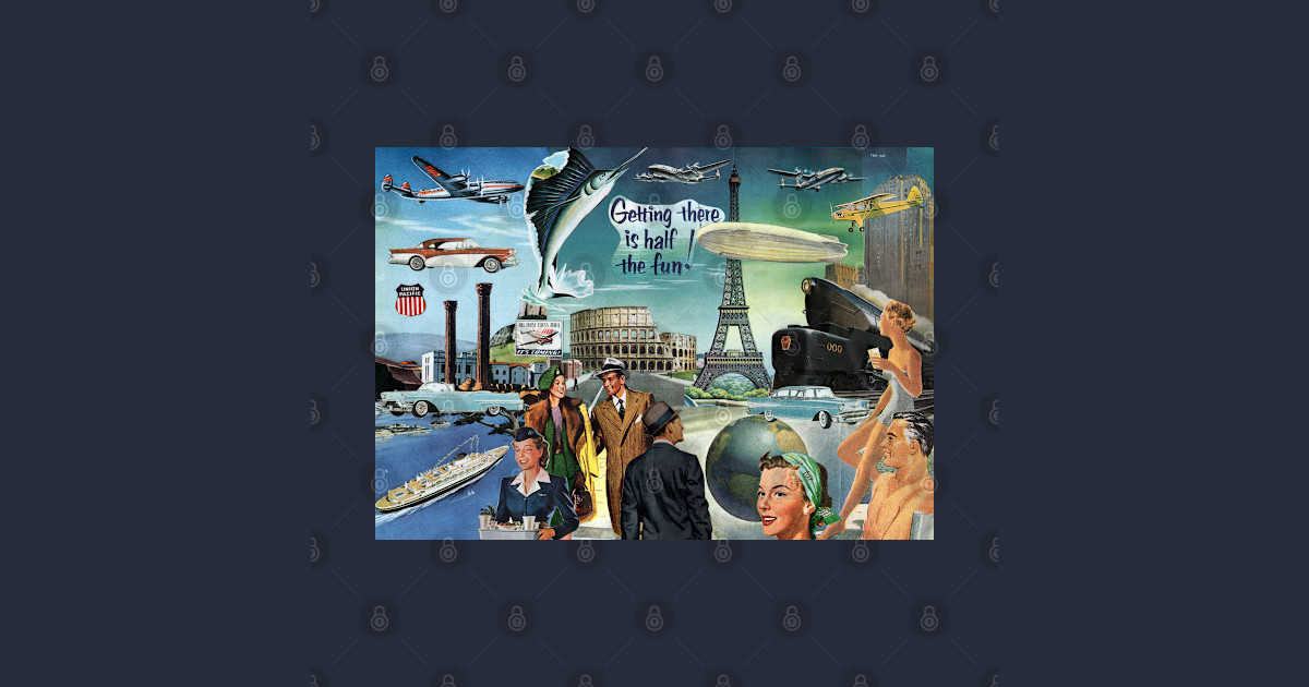 Getting there is half the fun! - Collage - T-Shirt | TeePublic