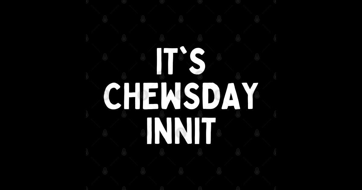 British Jokes and Memes For Funny British - Its Chewsday Innit ...