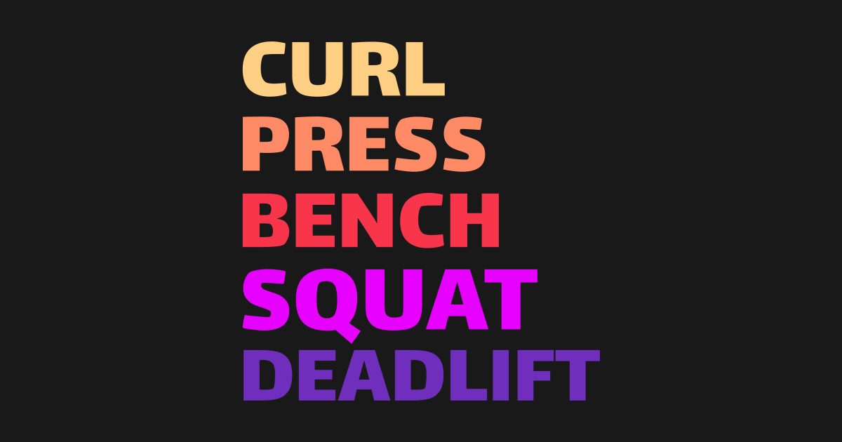 Workout Motivation | Curl Press Bench Squat Deadlift - Workout ...