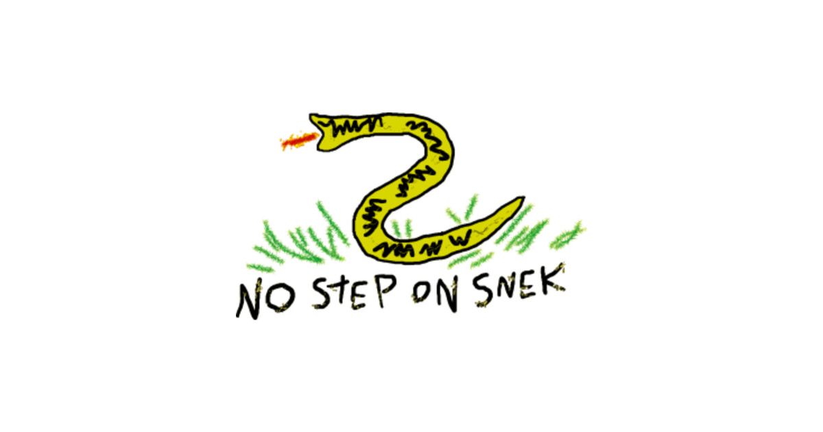 No Step on Snek open background - No Step On Snek Open Background - T ...