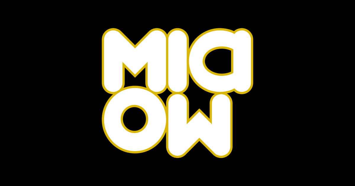 Miaow - Cats - Sticker | TeePublic