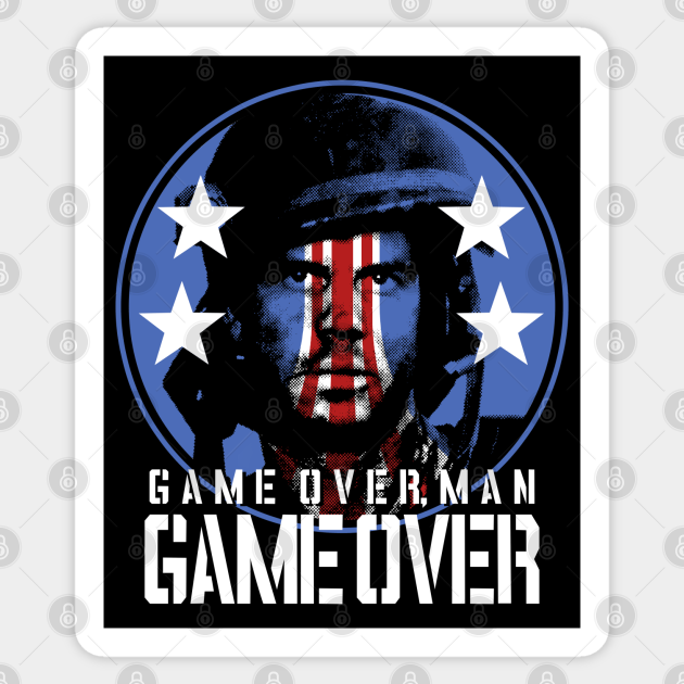 Game over man, Aliens, Bill Paxton - Game Over Man - Sticker | TeePublic