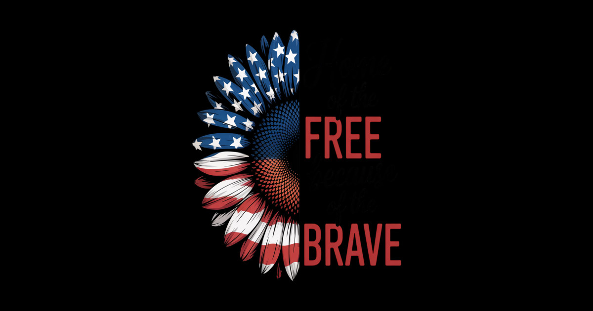 American Flag Patriot home of the free because of the brave - American ...
