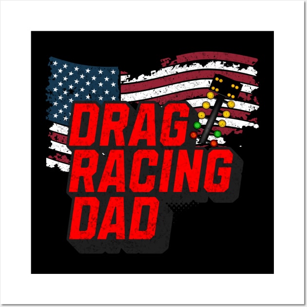 Drag Racing Dad USA American Flag Drag Racing Tree Patriotic Daddy ...