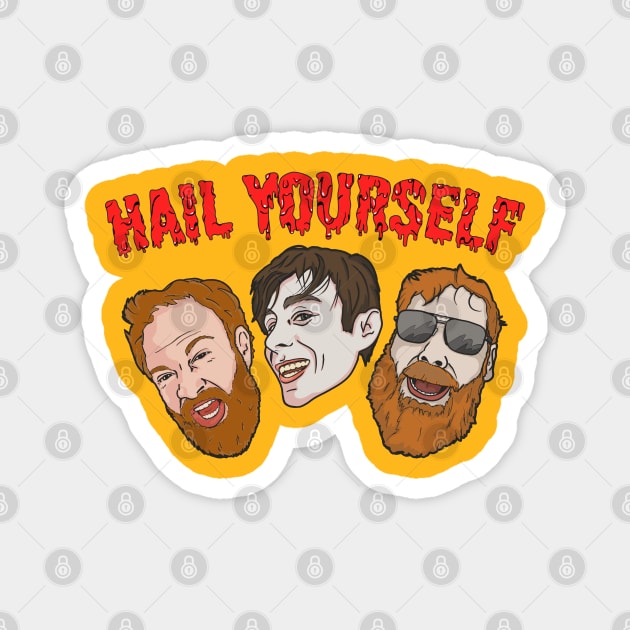 Hail Yourself #2 ††† LPOTL Fan Design - Hail Yourself - Magnet | TeePublic