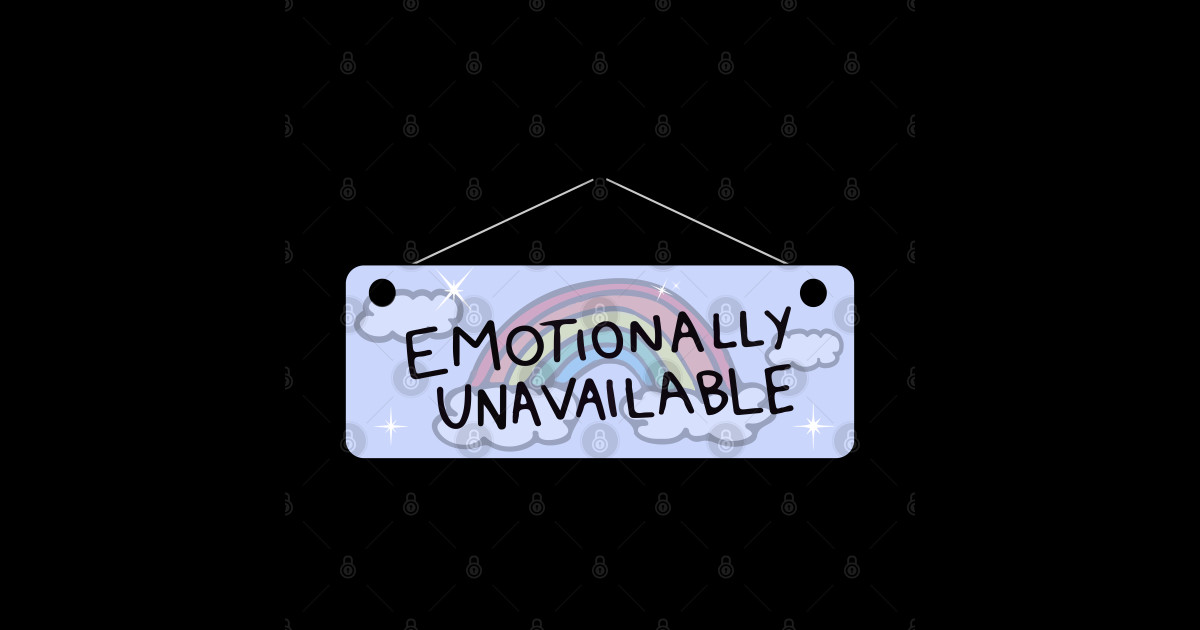 Emotionally Unavailable - Mental Health - Posters and Art Prints ...