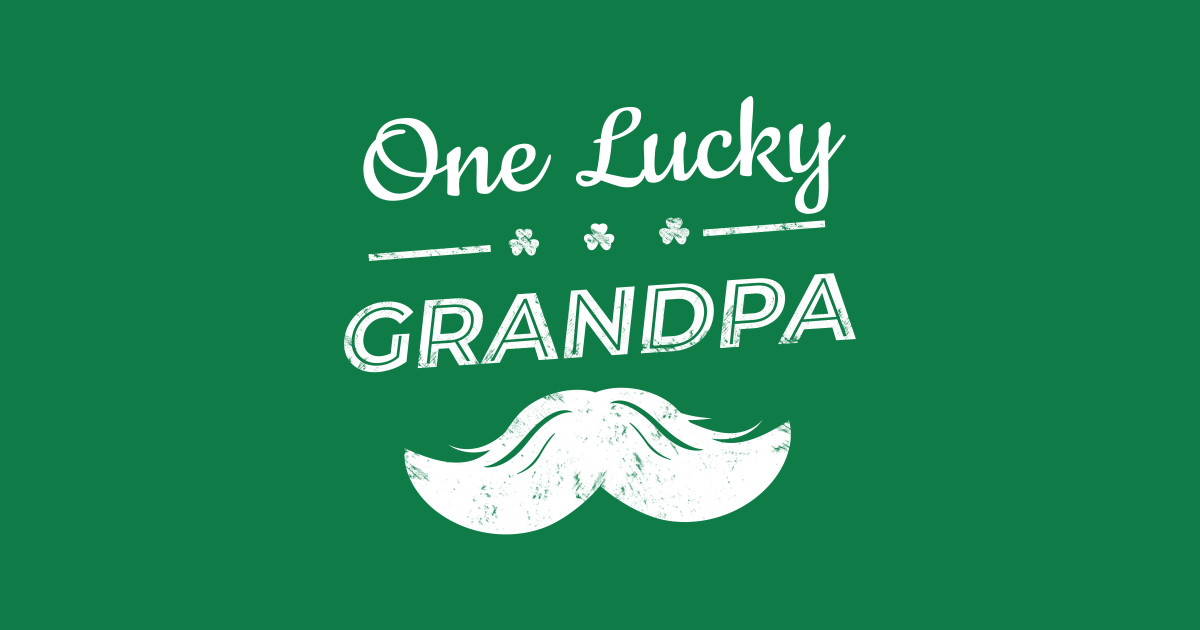 One Lucky Grandpa St Patricks Day T One Lucky Grandpa T Shirt Teepublic