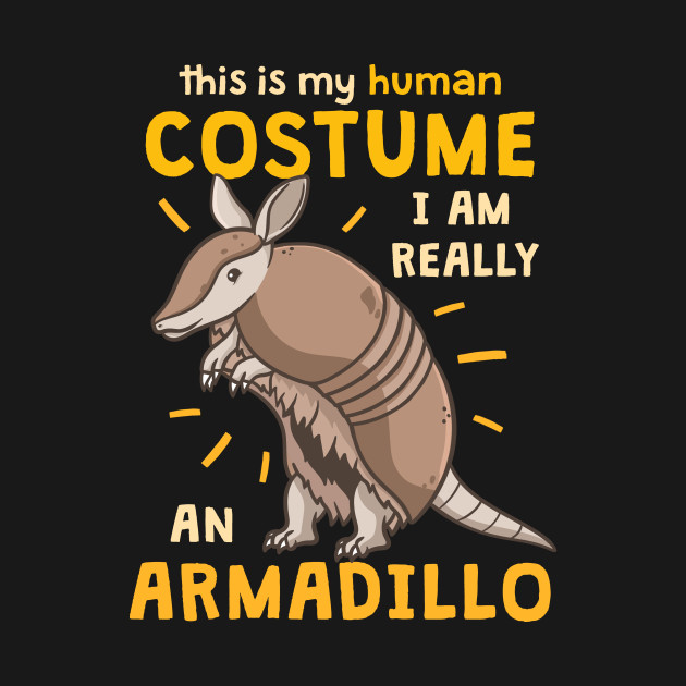Armadillo Human Costume - Armadillo - T-Shirt sold by Dipak Patil | SKU ...