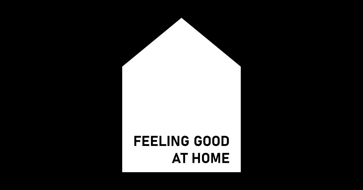 FEELING GOOD - Home Sweet Home - Sticker | TeePublic