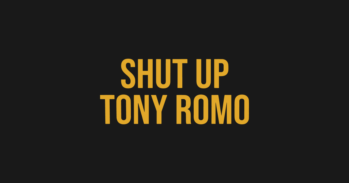 Shut Up Tony Romo KC (ON BACK) - Shut Up Tony Romo Kc - T-Shirt | TeePublic