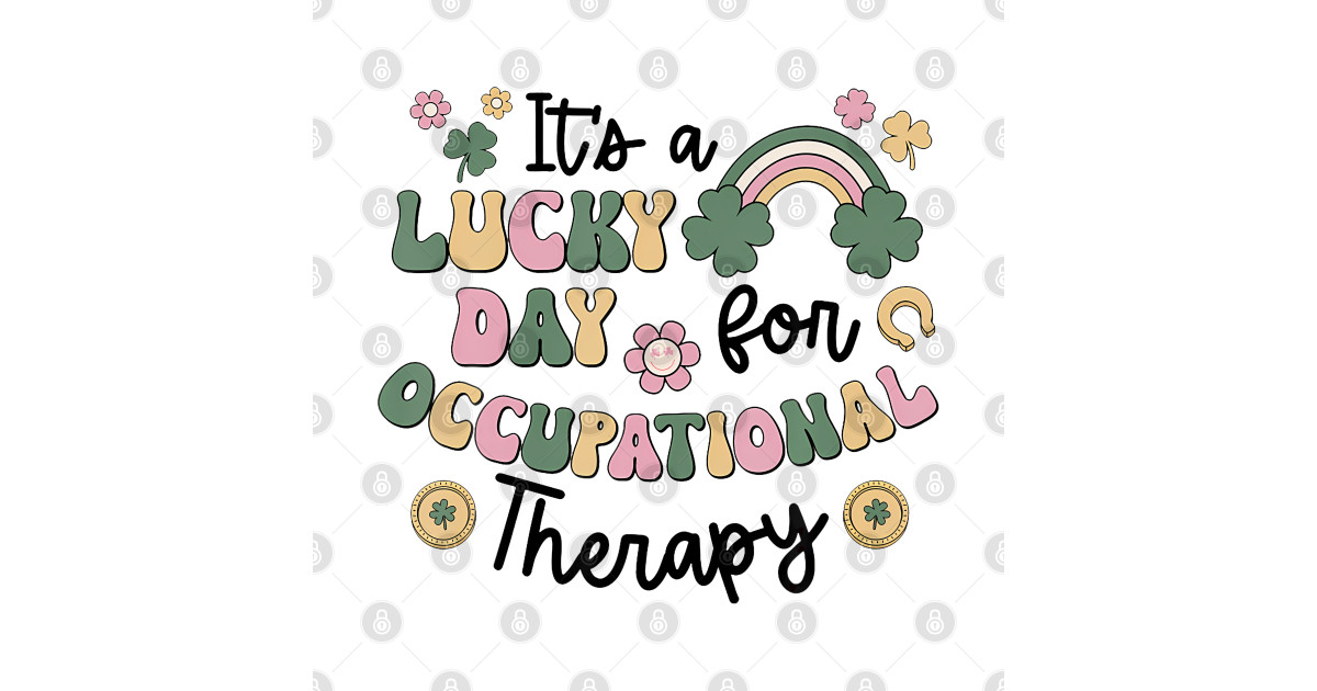 Its A Lucky Day For Occupational Therapy St Patricks Day Ot ...