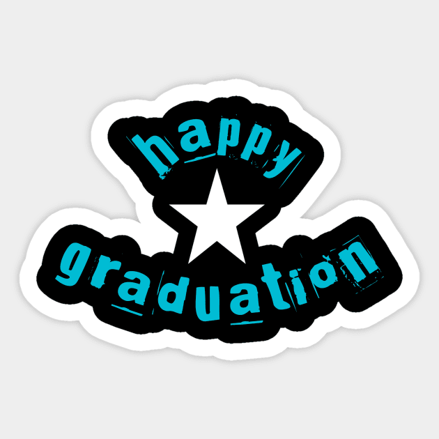 Happy graduation - Happy Graduation - Sticker | TeePublic