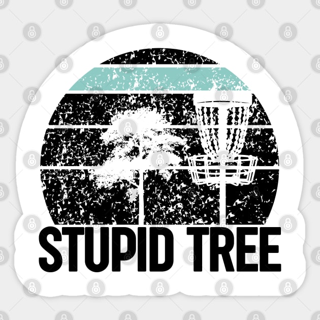 Disc Golf Player,Stupid Tree | Funny disc golf - Disc Golf - Sticker ...