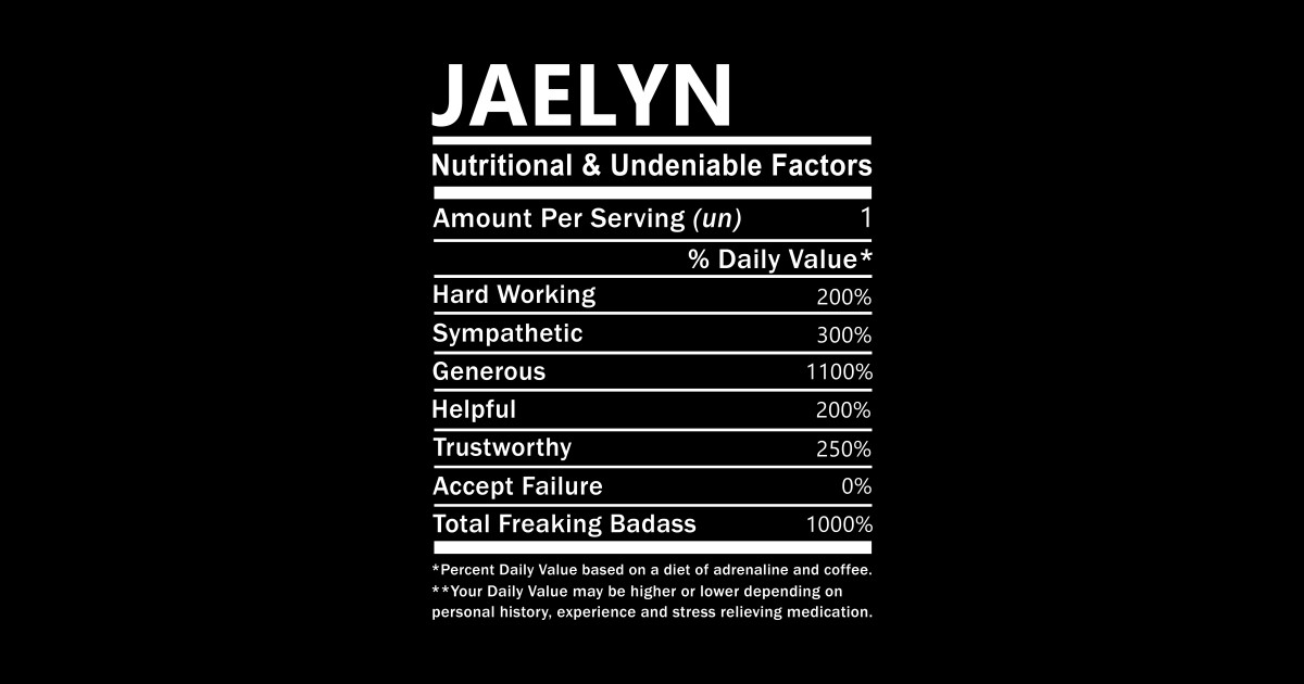 Jaelyn Name T Shirt - Jaelyn Nutritional and Undeniable Name Factors ...