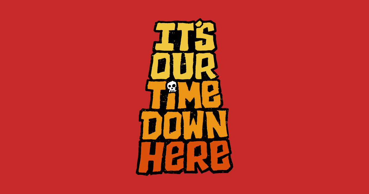 It's Our Time - Goonies - T-Shirt | TeePublic