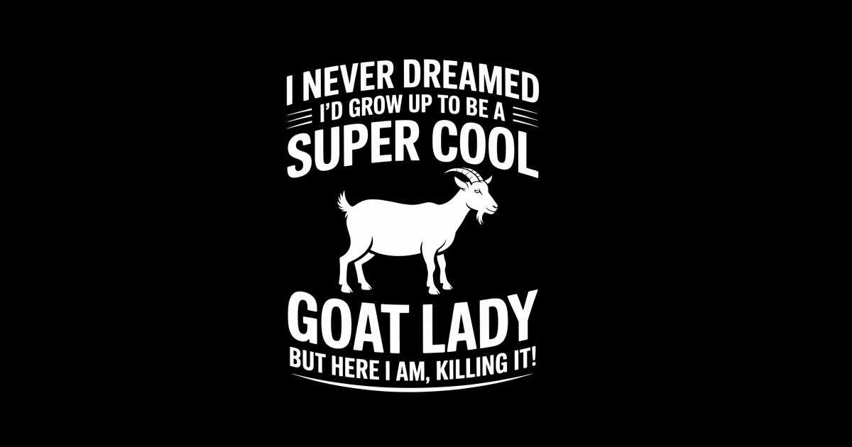 Cool Goats For Women Girls Goat Whisperer Pygmy Goat Animal - Cool ...