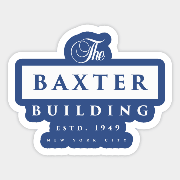 The Baxter Building - Fantastic Four - Sticker | TeePublic