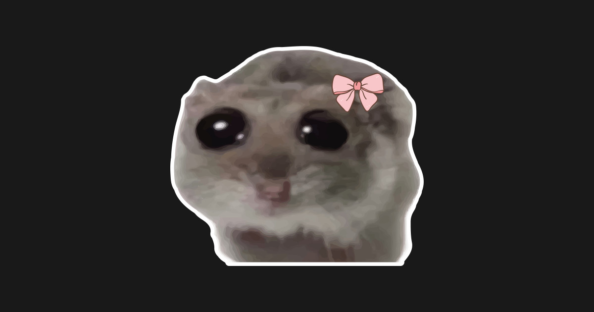 Sad Hamster Meme trauriger Hamster - Sad Hamster Meme Trauriger Hamster ...