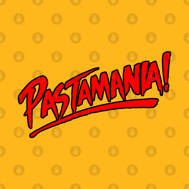 Pastamania! - Pro Wrestling - T-Shirt | TeePublic