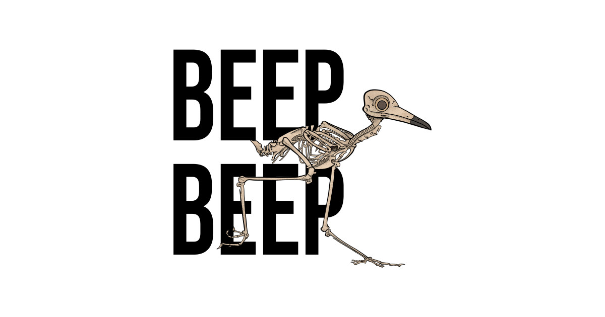 Beep Beep Roadrunner Skeleton - Jbeasley - T-Shirt | TeePublic