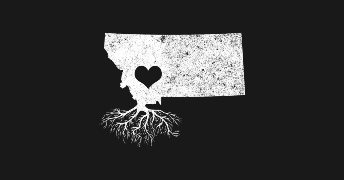 Montana Roots I Love Montana - Montana Roots Love - T-Shirt | TeePublic