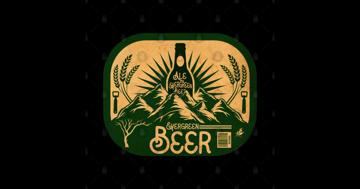 Evergreen Ale Beer - Beer Gift Ideas - Posters and Art Prints | TeePublic