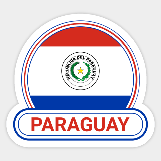 Paraguay Country Badge - Paraguay Flag - Paraguay - Sticker | TeePublic