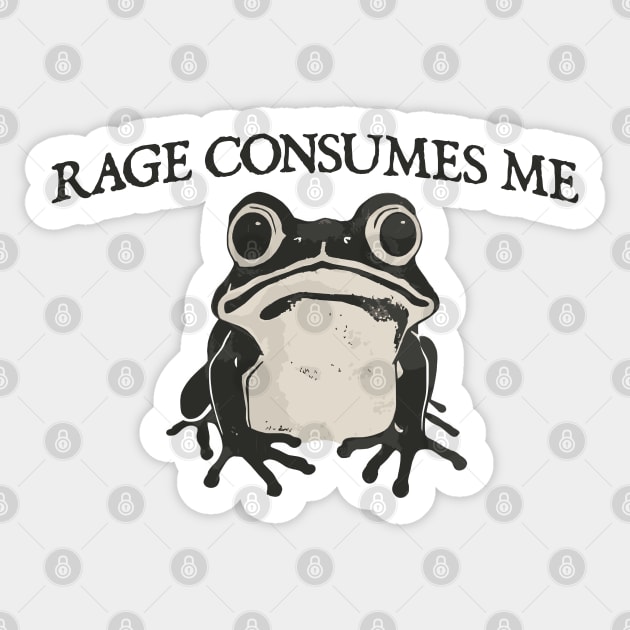 rage-consumes-me - Rage Consumes Me - Sticker | TeePublic
