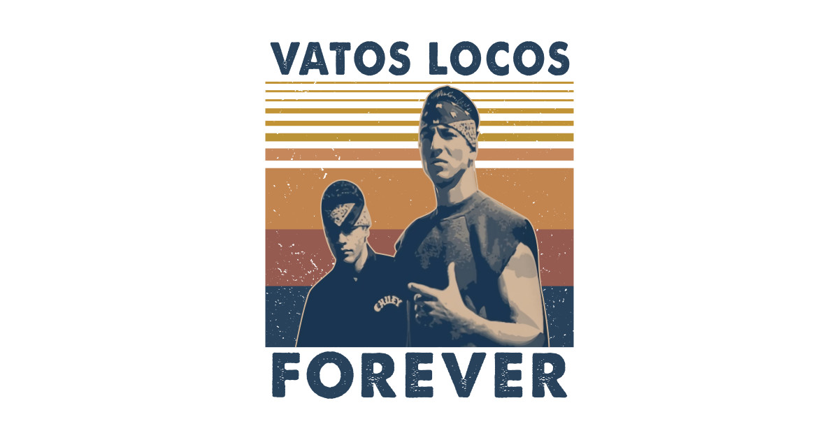 Blood in blood out - Vatos Locos Forever - Blood In Blood Out - T-Shirt ...