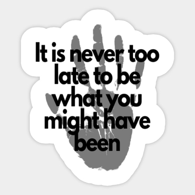 inspirational life quote - Inspirational Quote - Sticker | TeePublic