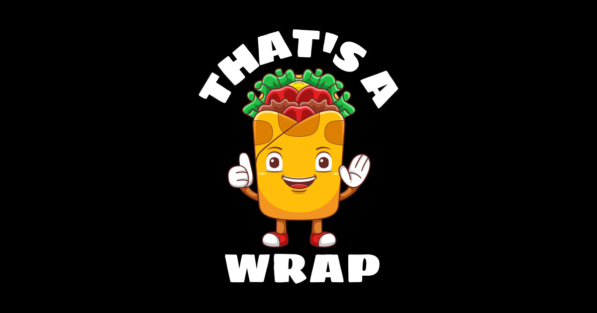 That's A Wrap - Cute Wrap Pun - Wrap - Sticker | TeePublic