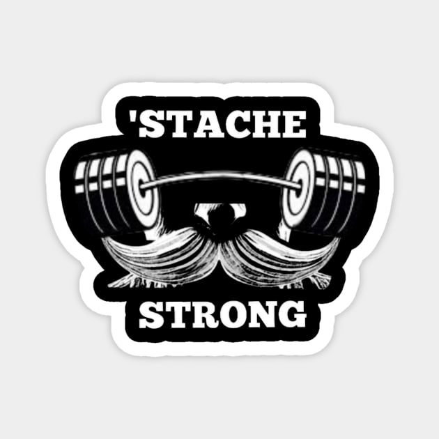 'Stache Strong - Mustache - Magnet | TeePublic