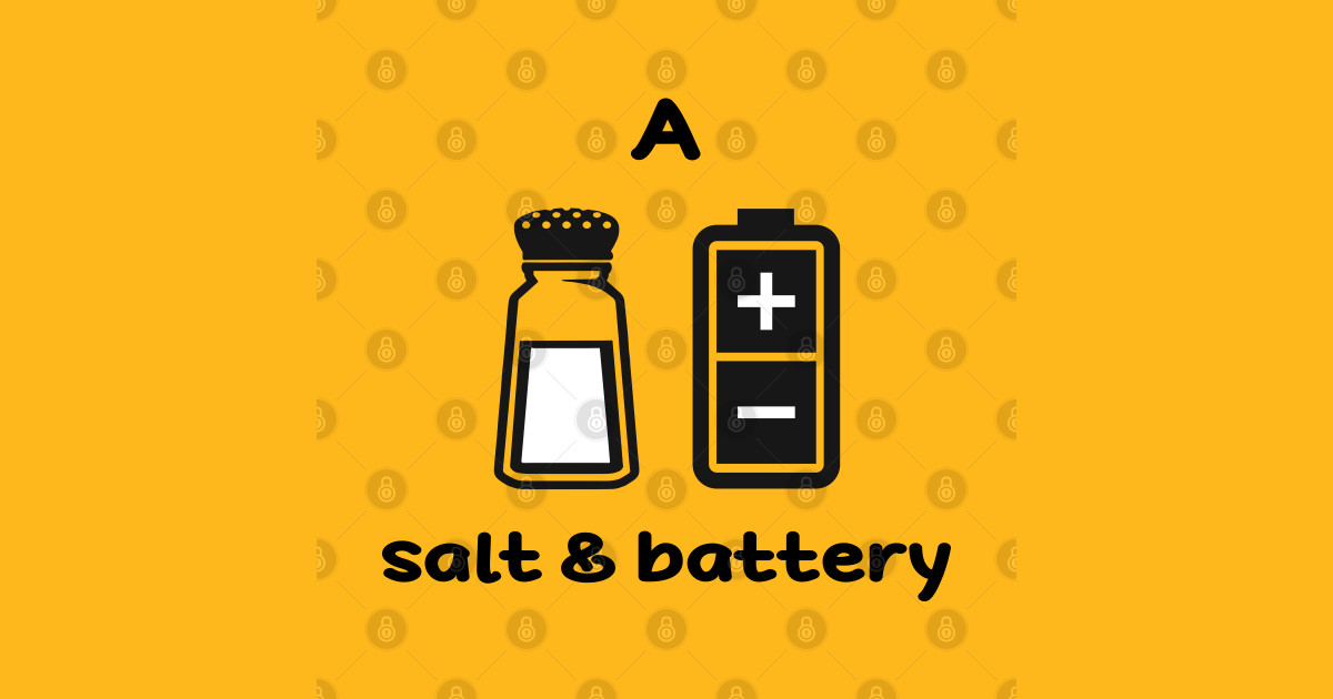 A Salt & Battery - Salt Battery Funny Parody - T-Shirt | TeePublic