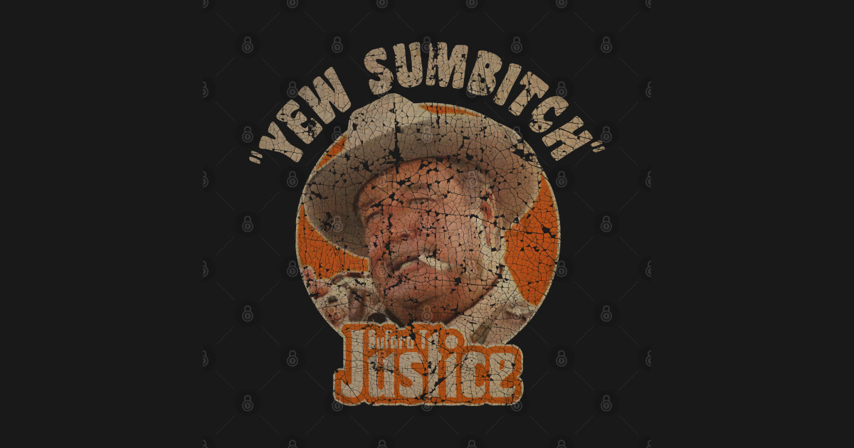 Justice Sumbitch - Sumbitch - T-Shirt | TeePublic