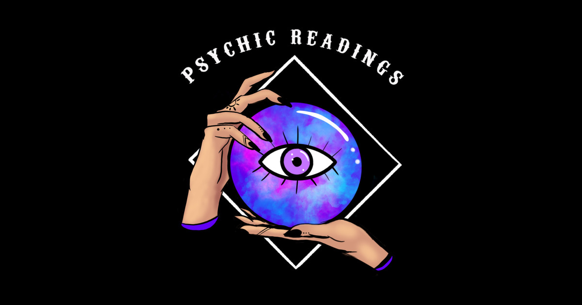 Psychic Readings - Psychic - Posters and Art Prints | TeePublic