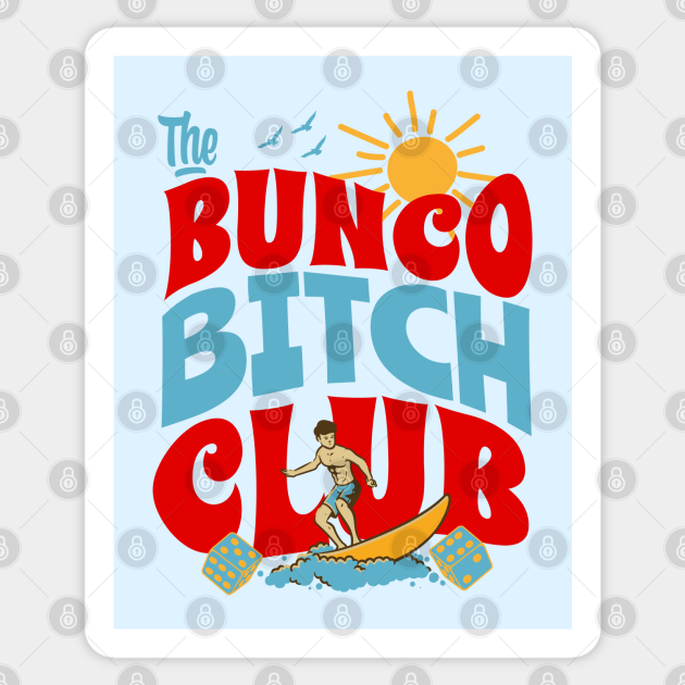 Bunco Summer Bunco Bitch Club Funny Bunco Gift - Bunco Bitch - Sticker ...