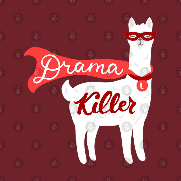 Drama Killer - Llama Super Hero - Llama Drama - T-Shirt | TeePublic