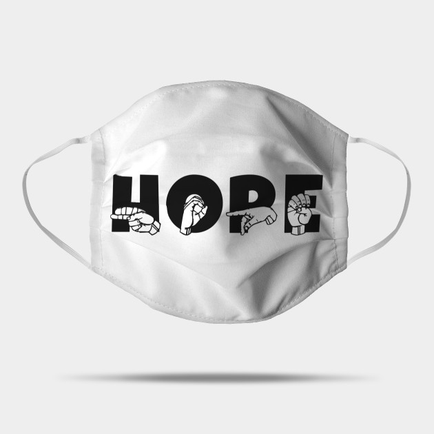 HOPE ASL Sign Language Design - Sign Language - Mask | TeePublic