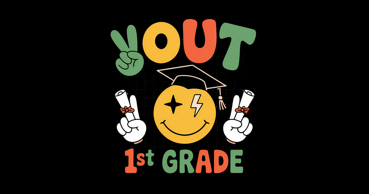 Peace Out 1st Grade Graduation Last Day School First Grade - Peace Out ...