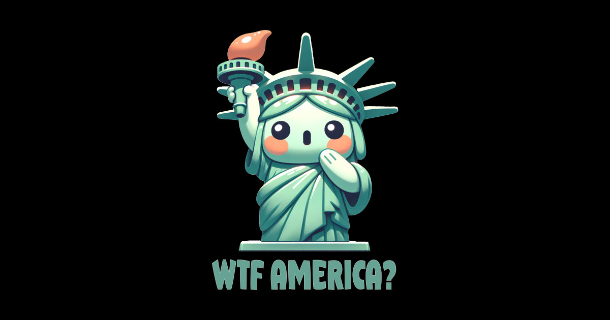WTF America Cute Statue of Liberty - Wtf America - Sticker | TeePublic
