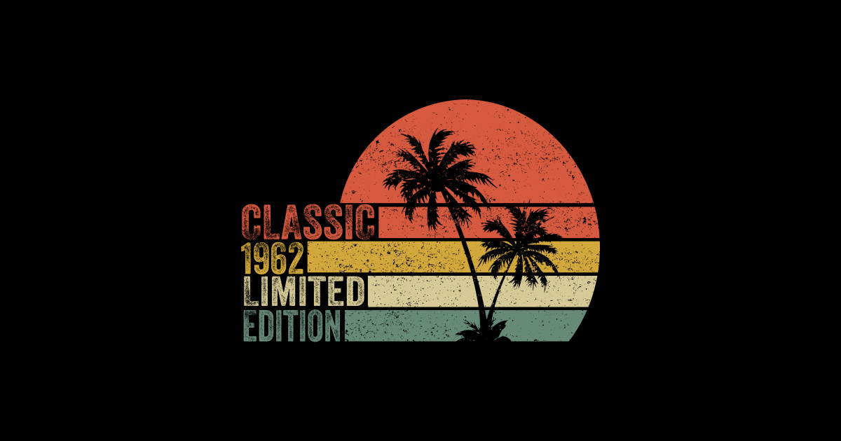 Vintage 1962 Limited Edition - Vintage 1962 - T-Shirt | TeePublic